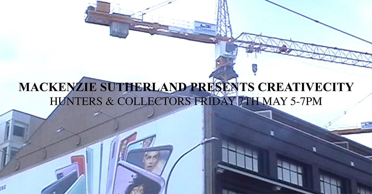 CREATIVE CITY by Mackenzie Sutherland – Wellington Hunters and Collectors
